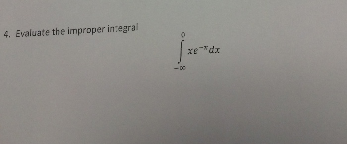 Solved Evaluate the improper integral integral^0_-infinity | Chegg.com