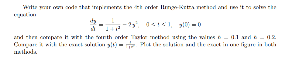 Solved Write your own code that implements the 4th order | Chegg.com