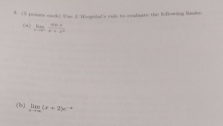 Solved 3. (5 points each )Use L Hospital's rule to evaluate | Chegg.com