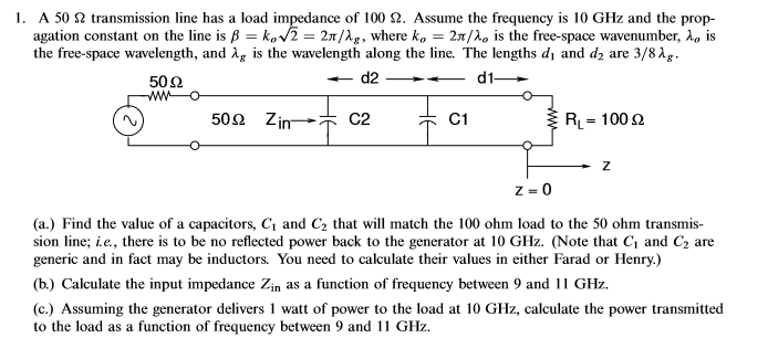 Solved 1. A 50 Ω transmission line has a load impedance of | Chegg.com