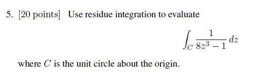 Solved Use residue integration to evaluate integral_C | Chegg.com