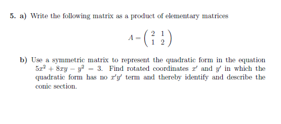 Solved Write the following matrix as a product of elementary | Chegg.com