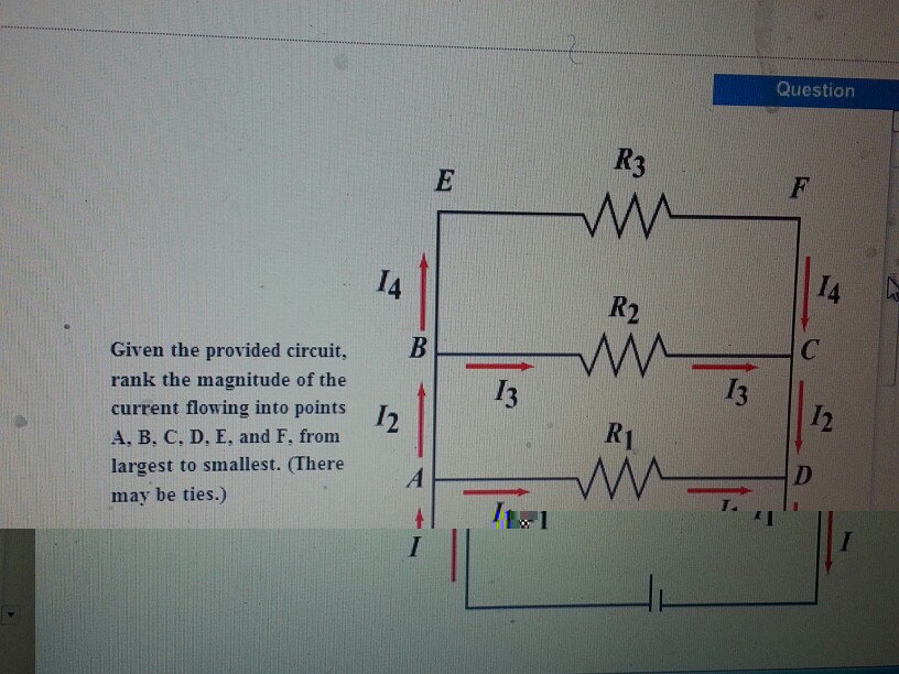 Solved Given the provided circuit, rank the magnitude of the | Chegg.com