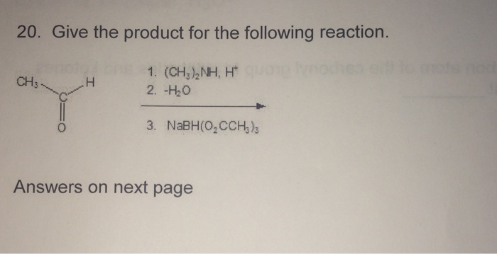 Solved 20. Give the product for the following reaction 1. | Chegg.com