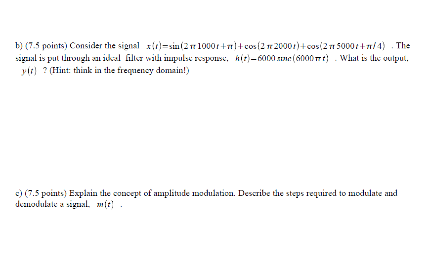 Solved Consider the signal x(t) = sin(2 pi 1000 t + pi) + | Chegg.com