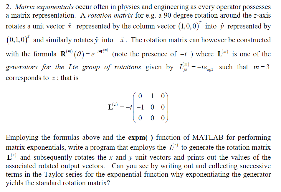 Solved 2. Matrix exponentials occur often in physics and | Chegg.com