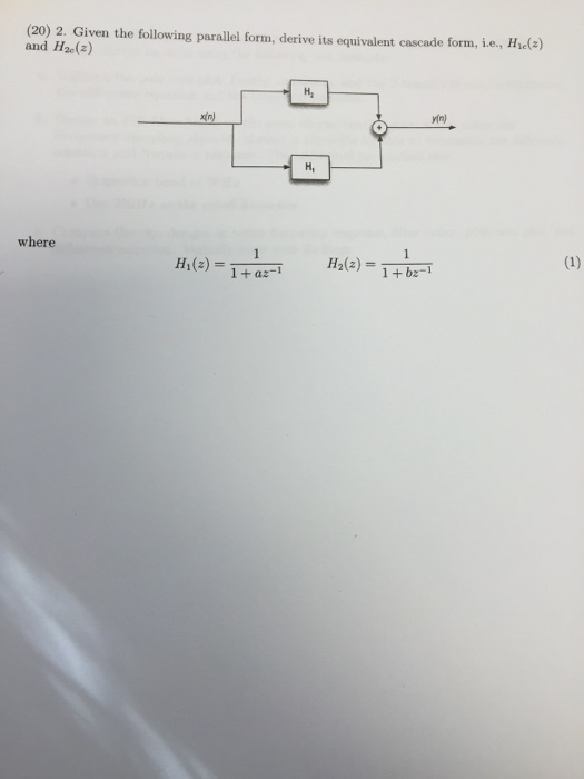 Solved Given the following parallel form, derive its | Chegg.com