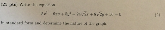 Solved Write the equation 5x^2 - 6xy + 5y^2- in standard | Chegg.com