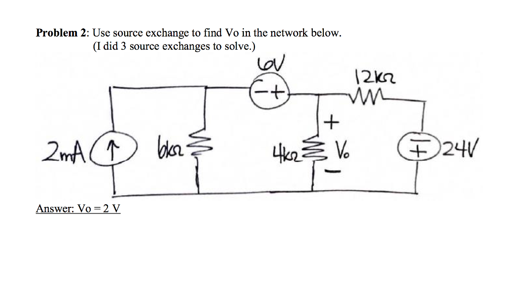 Solved Problem 2: Use source exchange to find Vo in the | Chegg.com