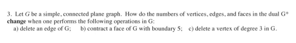Solved 3. Let G be a simple, connected plane graph. How do | Chegg.com