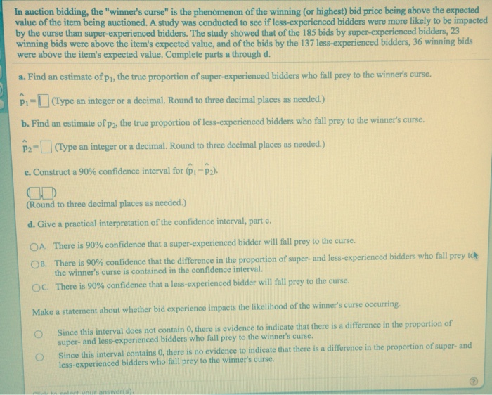 Solved In auction bidding, the winner's curse is the | Chegg.com