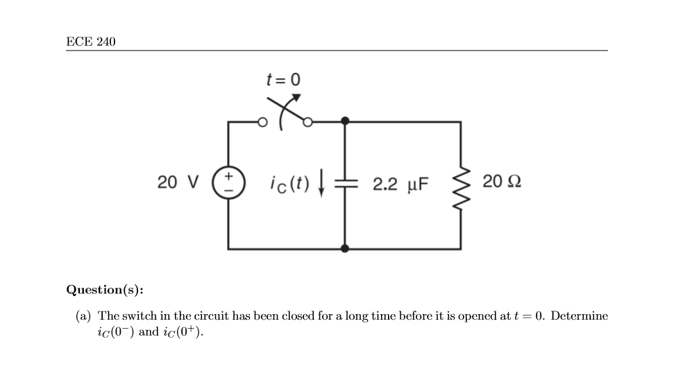 Solved ECE 240 V 202 18 mH 200 S2 120 mA Question(s): (a) | Chegg.com