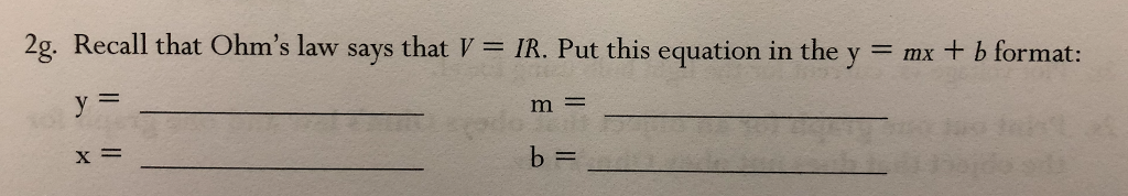 Solved 2g. Recall that Ohm's law says that V = IR. Put this | Chegg.com