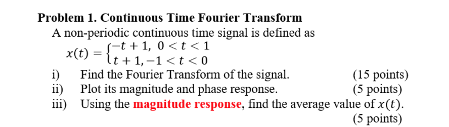 Solved A non-periodic continuous time signal as | Chegg.com