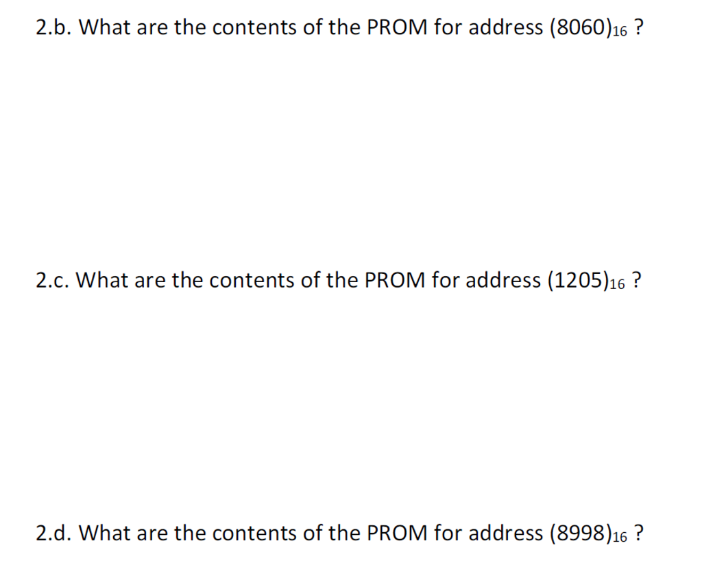 2.a. Design a PROM circuit to convert two unsigned | Chegg.com
