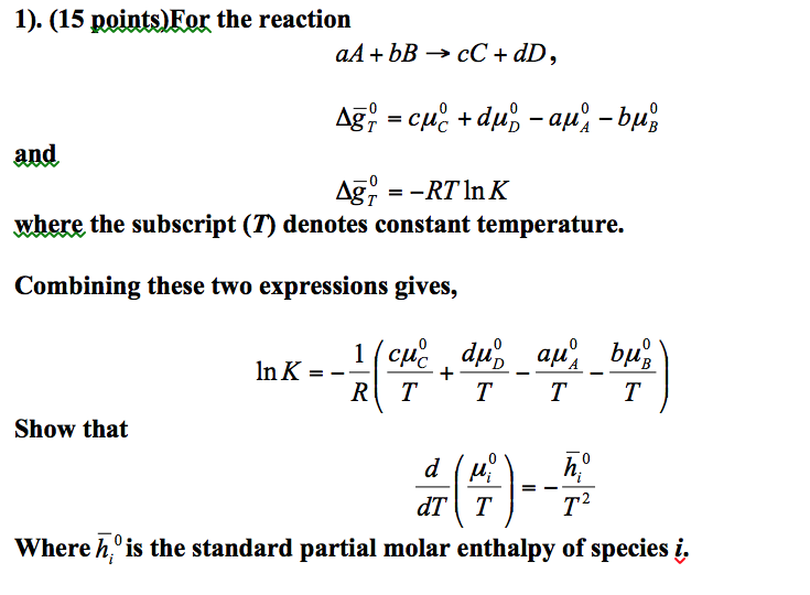 Solved 1). (15 points)For the reaction aA +bB -> cC +dD, | Chegg.com Solved 1). (15 points)For the reaction aA +bB -> cC +dD, | Chegg.com