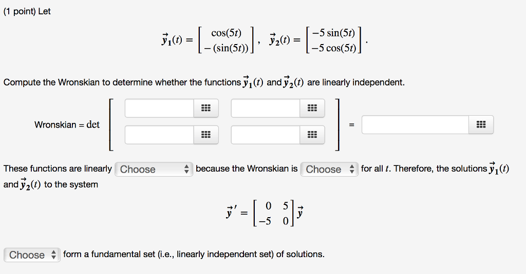 Solved Compute the Wronskian to determine whether the | Chegg.com