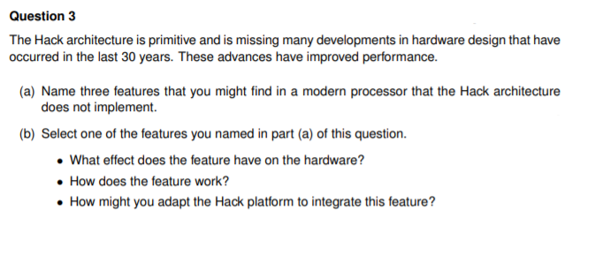 Solved Question 3 The Hack architecture is primitive and is | Chegg.com