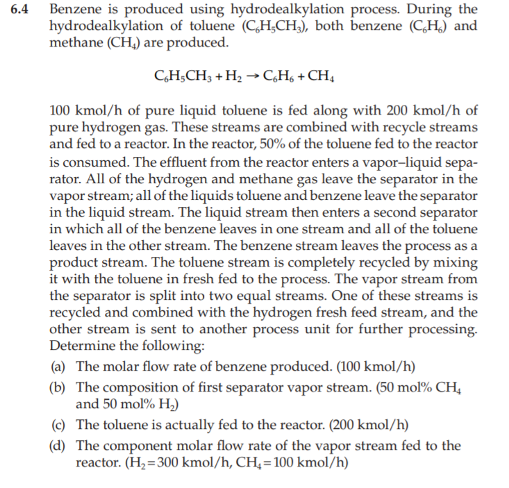 Solved Benzene is produced using hydrodealkylation process. | Chegg.com