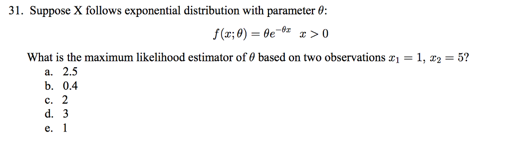 Solved 31, Suppose X follows exponential distribution with | Chegg.com