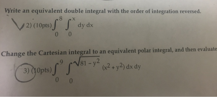Solved change the Cartesian integral to an equivalent polar | Chegg.com