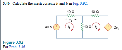 Solved Calculate the mesh currents i_1 and i_2 in Fig. 3.92. | Chegg.com
