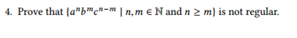 Solved Prove that {a^nb^mc^n-m | n, m elementof N and n >= | Chegg.com