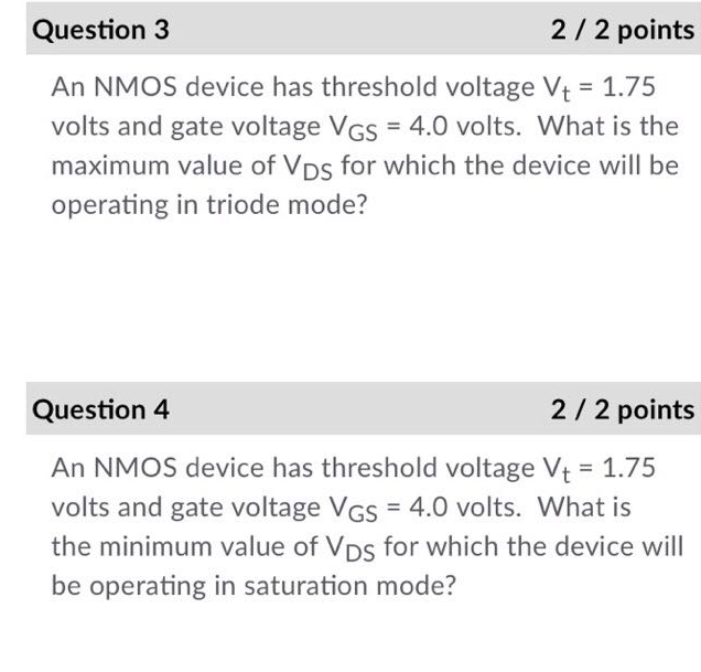 Solved Question 3 2 2 points An NMOS device has threshold | Chegg.com