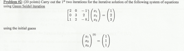 Solved Problem #2: (20 points) Carry out the 1st two | Chegg.com Solved Problem #2: (20 points) Carry out the 1st two | Chegg.com