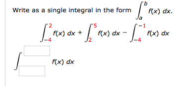 Solved Write as a single integral in the form integral ^b _a | Chegg.com