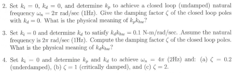 Set k_i = 0, k_d = 0, and determine k_p to achieve a | Chegg.com