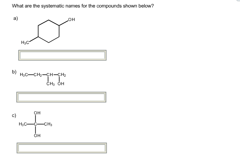 Solved What are the systematic names for the compounds shown | Chegg.com