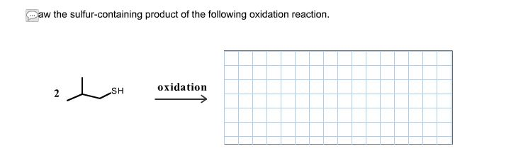 Solved Draw the sulfur-containing product of the following | Chegg.com