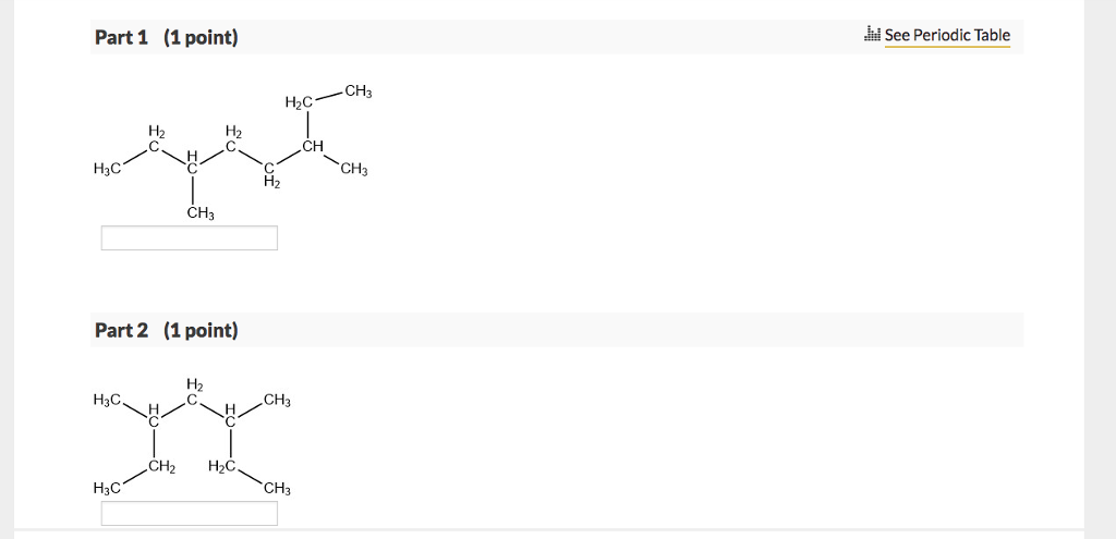 Solved See Periodic Table Part 1 (1 point) CH3 H2C H2 CH CH3 | Chegg.com