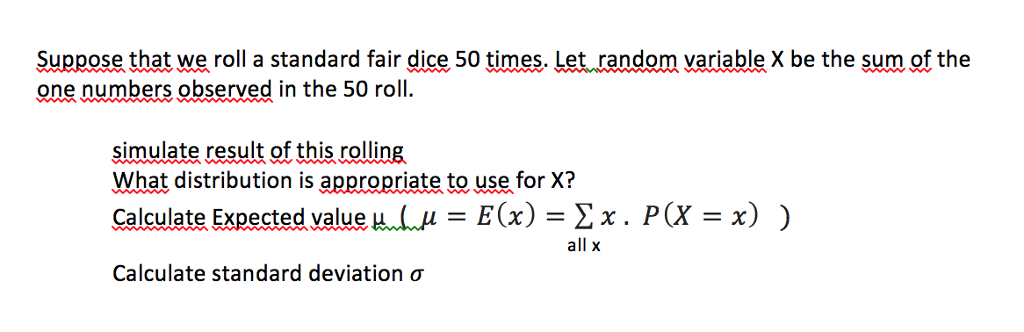 Solved Suppose that we roll a standard fair dice 50 times. | Chegg.com