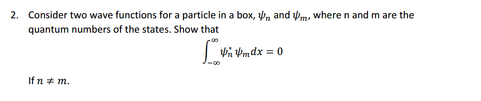 Solved Consider two wave functions for a particle in a box, | Chegg.com