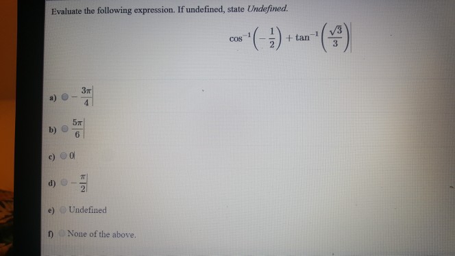 Solved Evaluate the following expression. If undefined, | Chegg.com