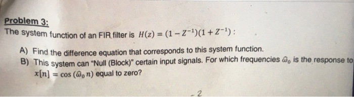Solved The system function of an FIR filter is H(z) = (1 - | Chegg.com