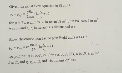 Solved Given the radial flow equation in SI units P_o - | Chegg.com