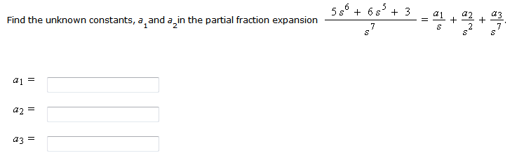 Solved Find the unknown constants, a1 and a2 in the partial | Chegg.com