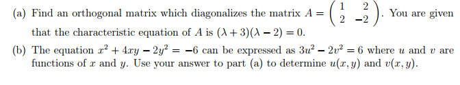 Solved (a) Find an orthogonal matrix which diagonalizes the | Chegg.com