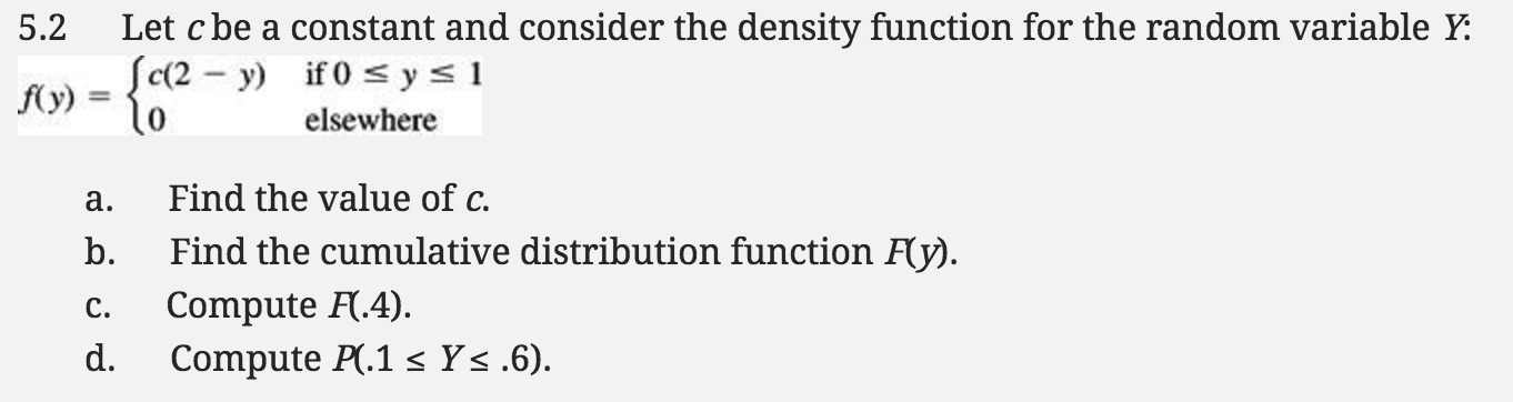 Solved Let c be a constant and consider the density function | Chegg.com
