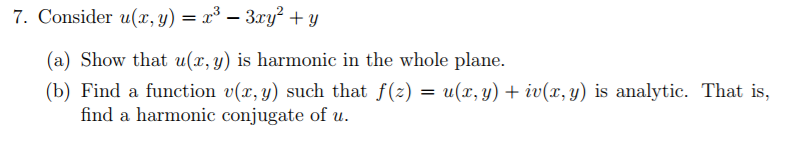 Solved Consider u(x, y) = x^3 - 3xy^2 + y (a) Show that | Chegg.com