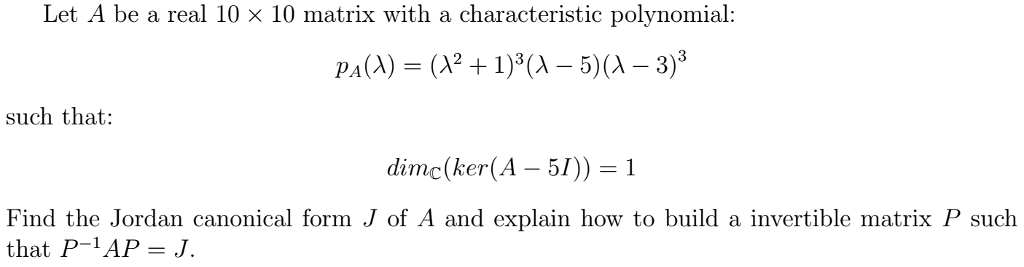 Solved Let A be a real 10 x 10 matrix with a characteristic | Chegg.com