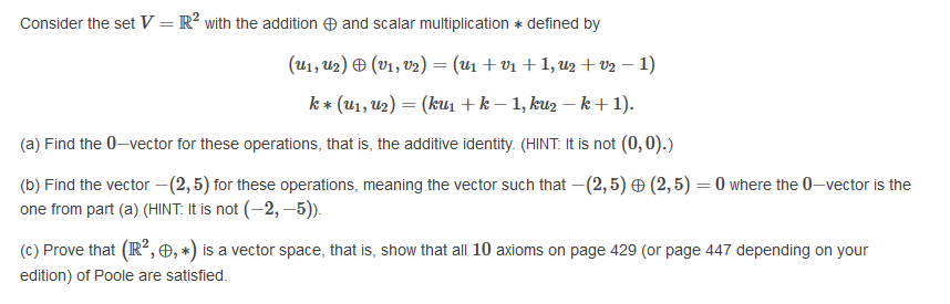 Solved Consider the set V R2 with the addition and scalar | Chegg.com