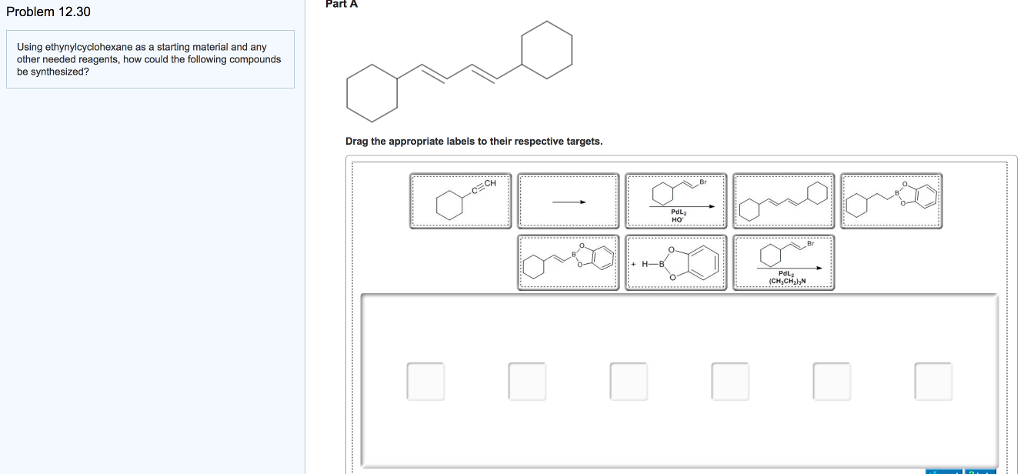 Solved Using ethynylcyclohexane as a starting material and | Chegg.com