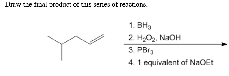 Solved Draw the final product of this series of reactions. | Chegg.com