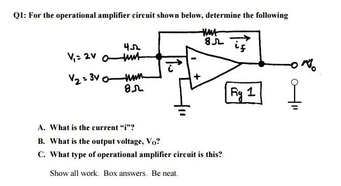 Solved Q1: For the operational amplifier circuit shown | Chegg.com