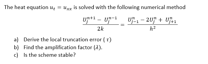 Solved The heat equation ut -uxx is solved with the | Chegg.com