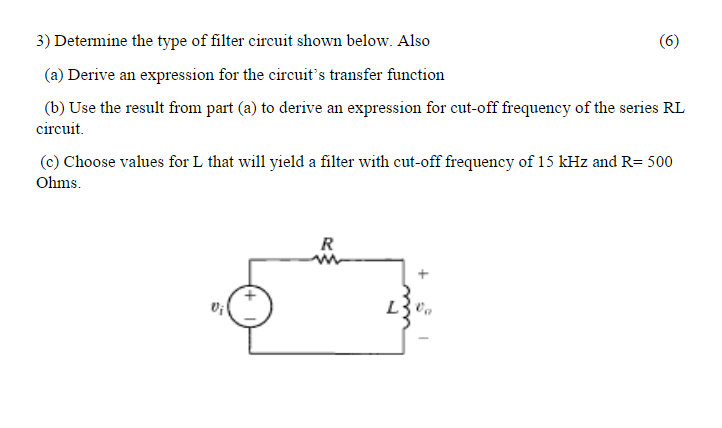 Solved Determine the type of filter circuit shown below. | Chegg.com